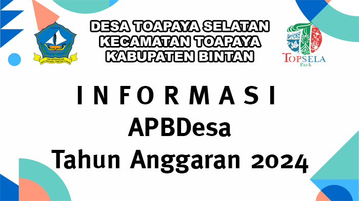 Informasi APBDesa Desa Toapaya Selatan Tahun 2024